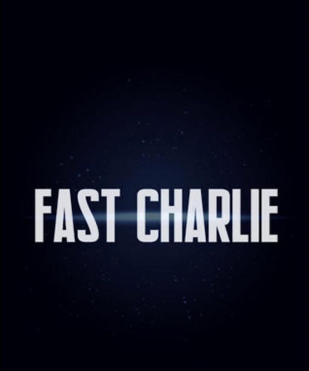 Fast Charlie DVD Release Date | Redbox, Netflix, iTunes, Amazon
